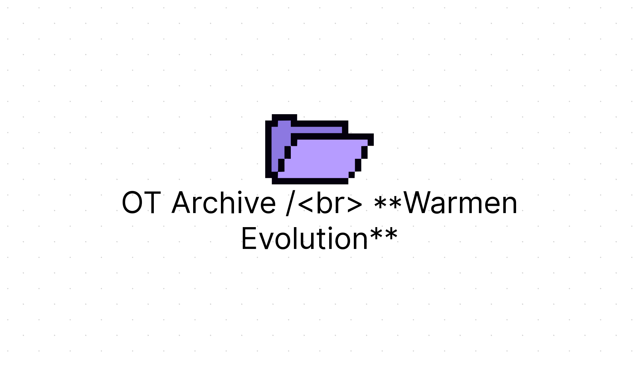 Warmen Evolution | OT Archive